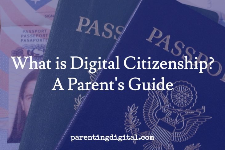 What is digital citizenship? A parent’s guide – ParentingDigital